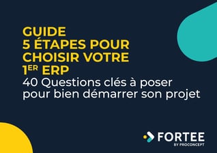 Guide | 5 étapes pour choisir votre 1er ERP